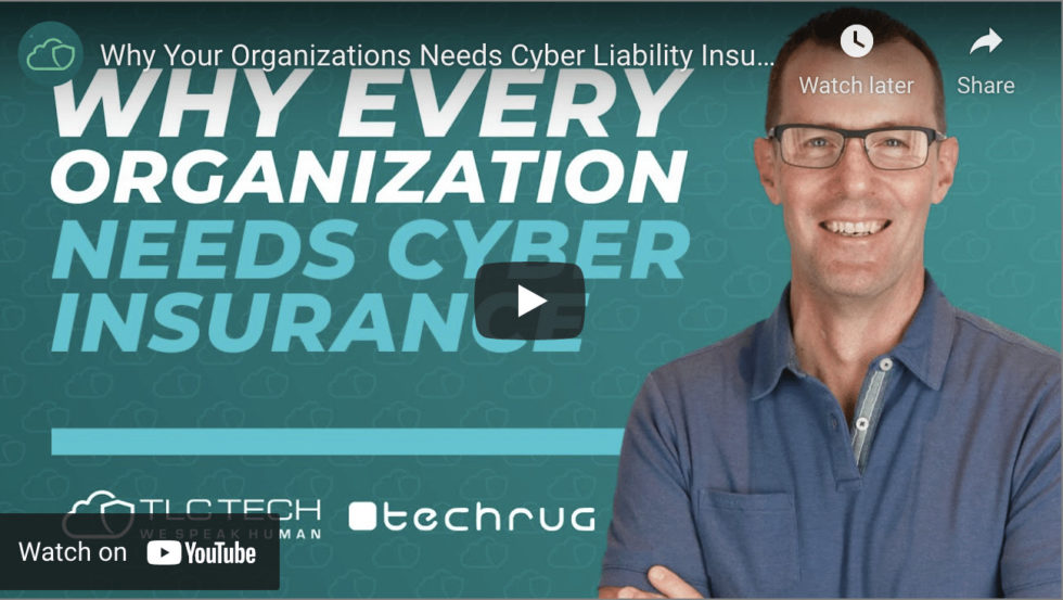 Why Your Organization Needs Cyber Liability Insurance | TLC Tech