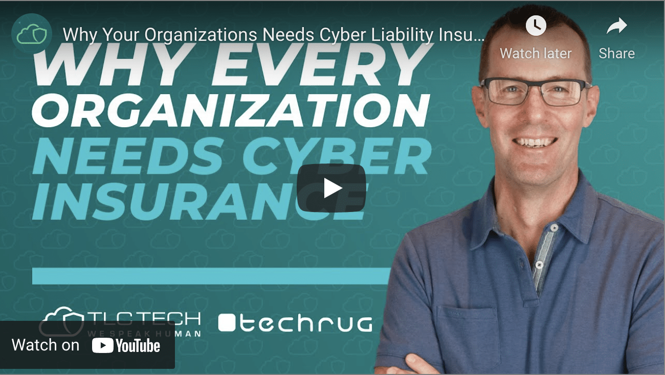 Why Your Organization Needs Cyber Liability Insurance Tlc Tech