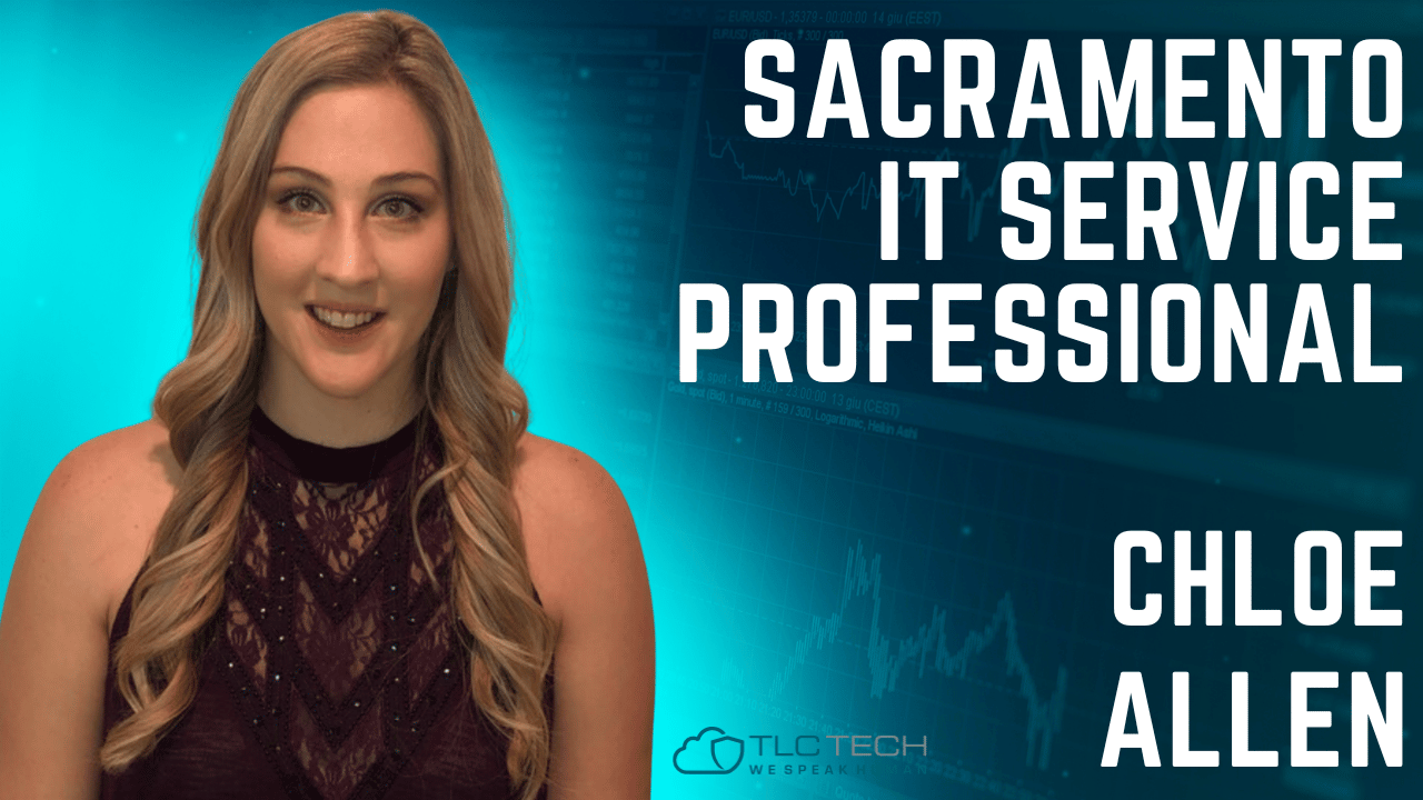 Meet TLC Tech Sacramento Based IT Professional - Chloe Allen